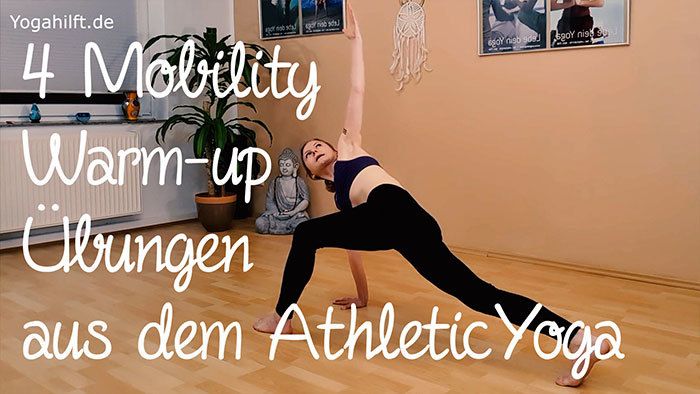 4 Mobility Warm-up Übungen aus dem Athletic-Yoga
